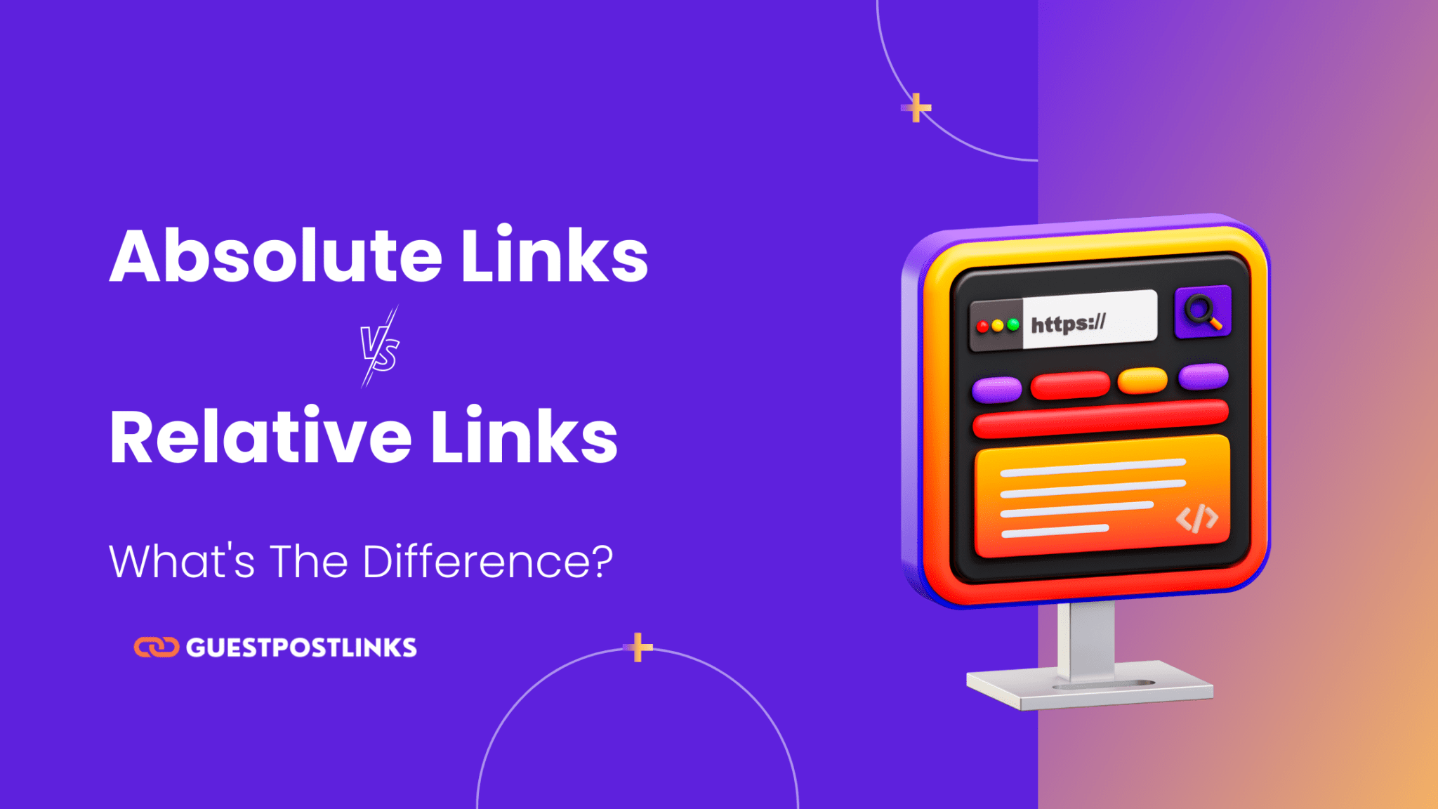 Difference Between Absolute and Relative Links? Which Is Good for SEO? Difference Between Absolute and Relative Links? Which Is Good for SEO?
