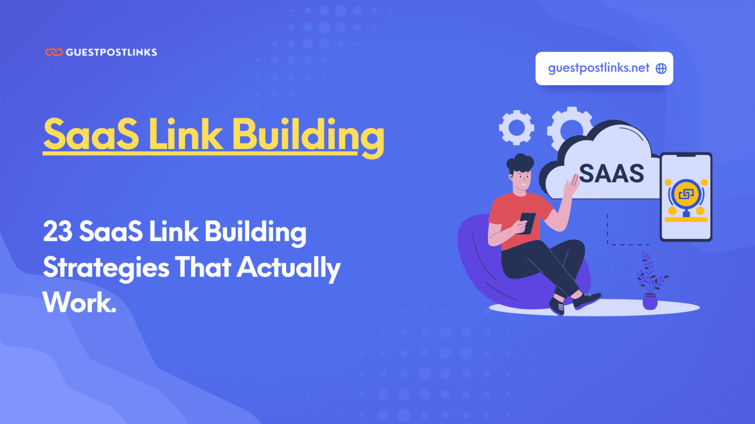 23 SaaS Link Building Strategies That Actually Work in 2025
